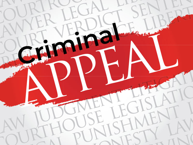 Criminal Appeals - Types, Process and FAQs